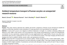 Ambient temperature transport of human oocytes: an unexpected research ...